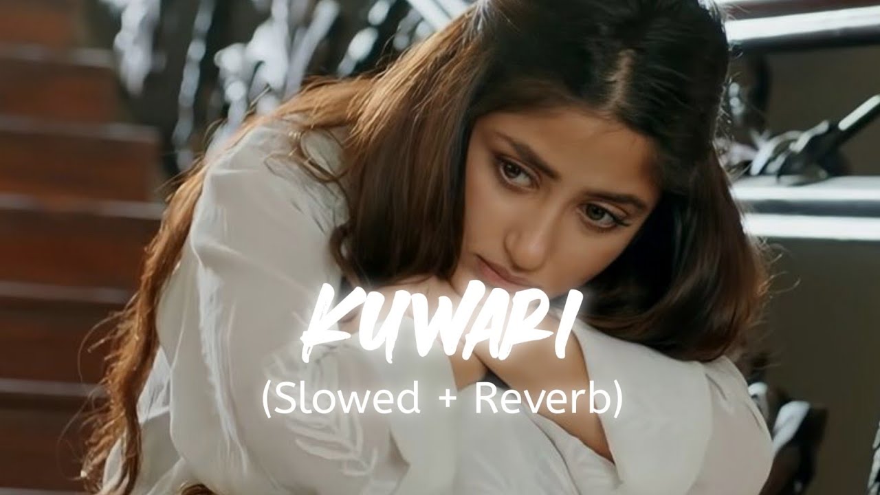 Kuwari - Lo-fi [Slowed X Reverb] Mankirt Aulakh, Preet Judge, Slofi10 ...