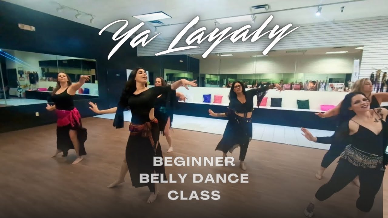 “Ya Layaly” Beginner Belly Dance Class - YouTube