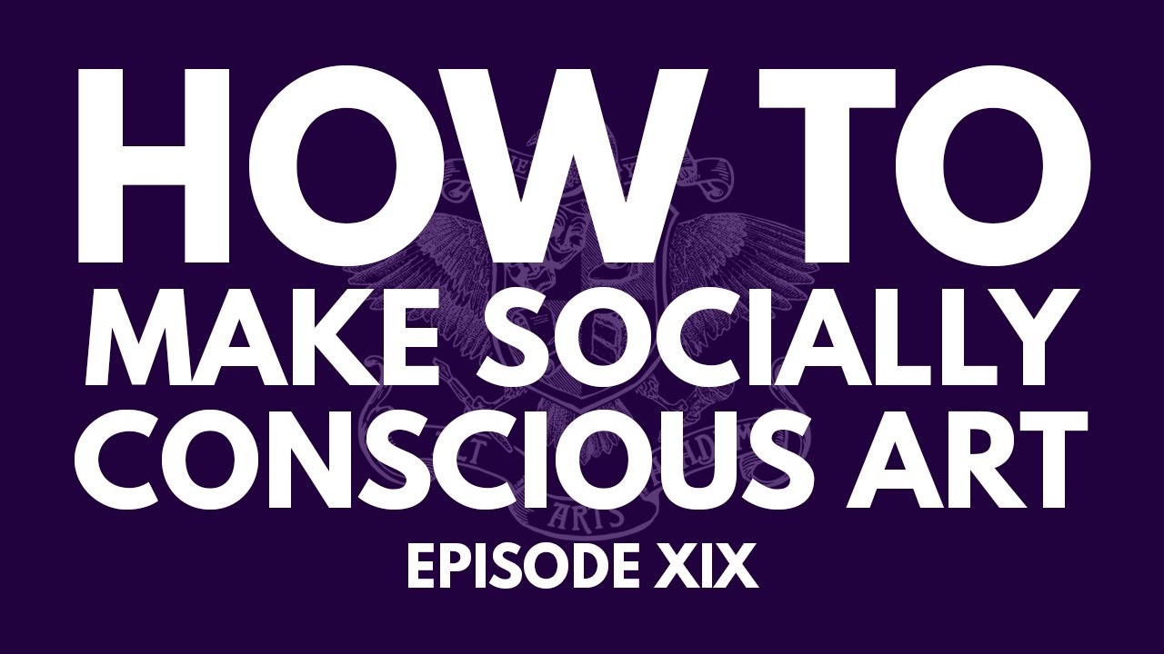 How to Make Socially Conscious Art | New York Alt Arts Academy (Episode ...