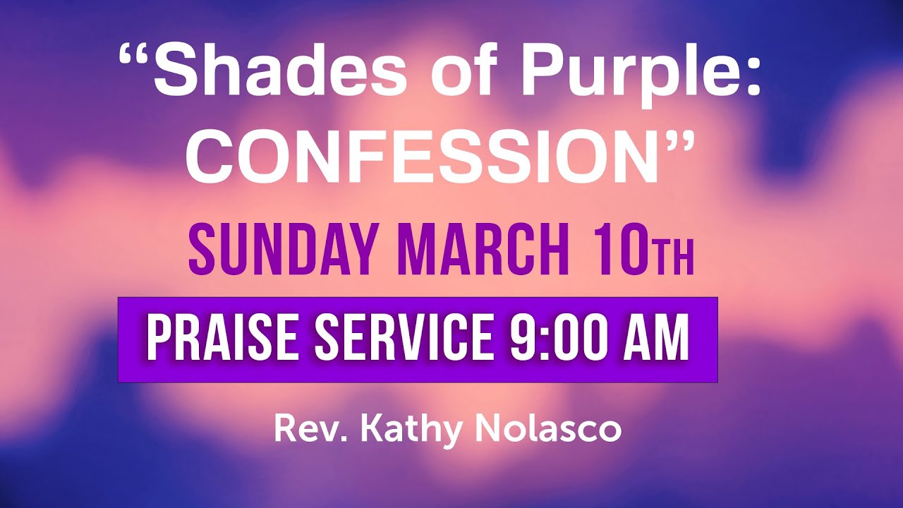 9:00am - PRAISE SERVICE - MARCH 10th by Associate Pastor Rev. Kathy ...