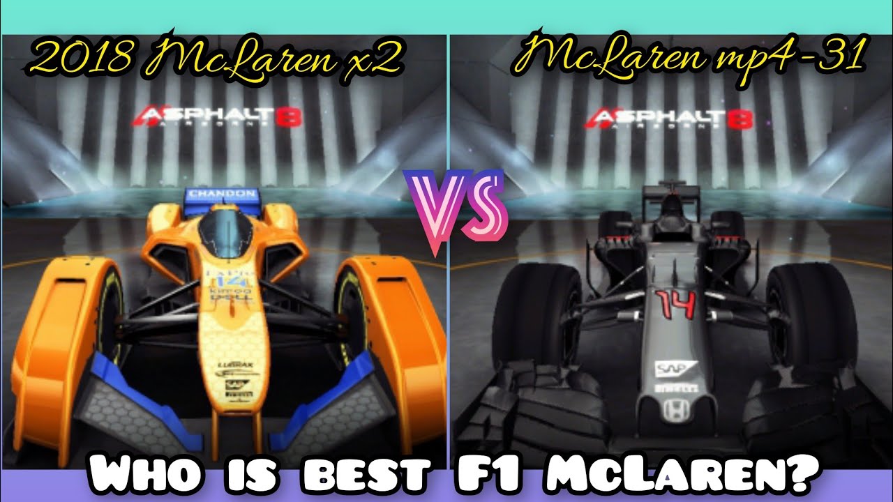 Asphalt 8 | 2018 Mclaren x2 vs McLaren mp4-31😱. full comparison after ...