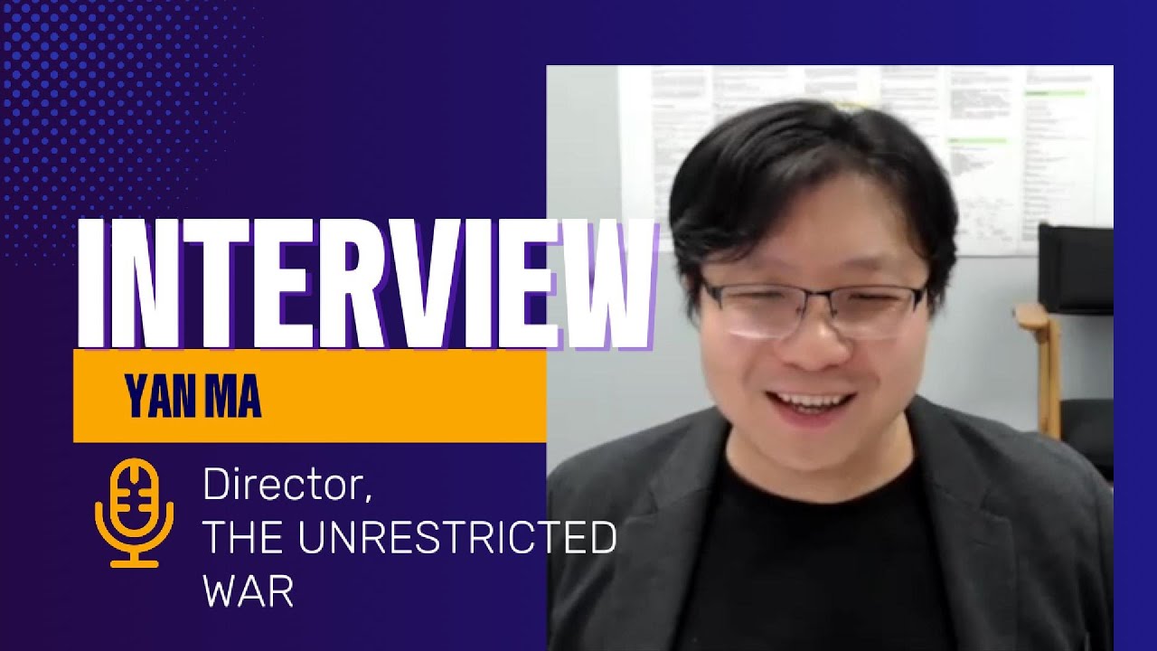 The Unrestricted War's Yan Ma wants to give truth back to the people ...