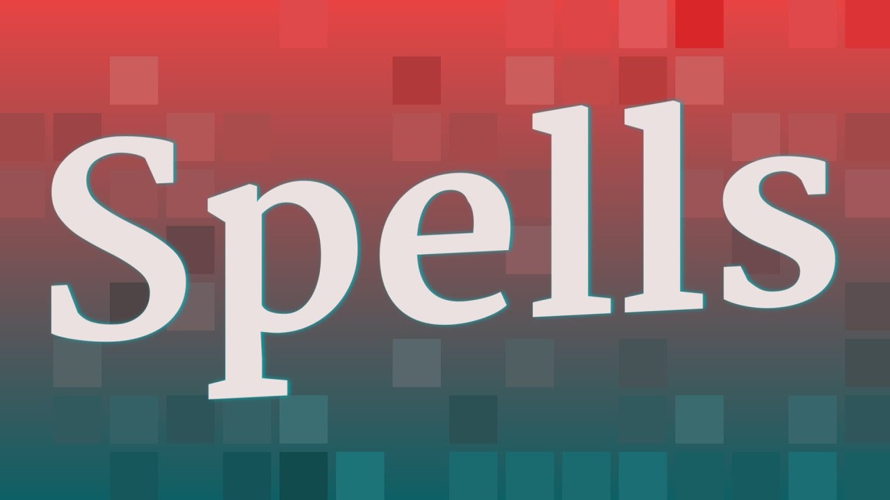 SPELLS pronunciation • How to pronounce SPELLS - YouTube