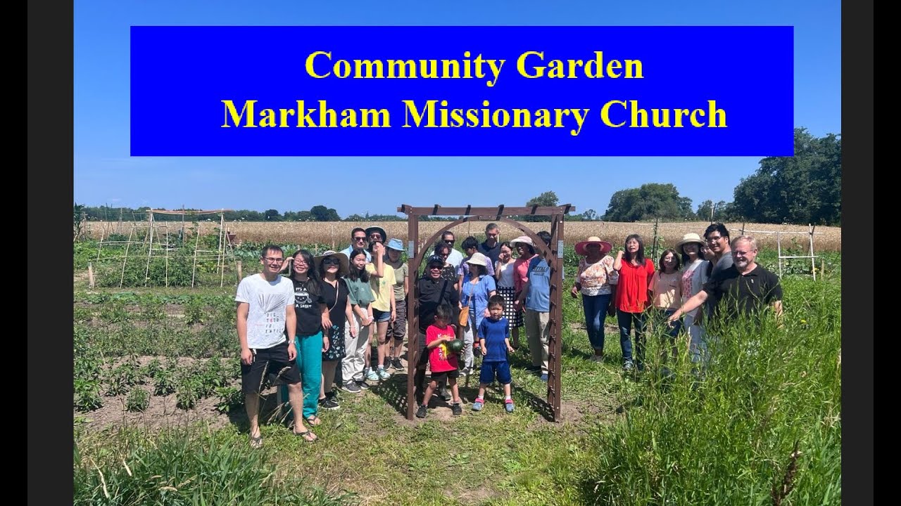 Markham Community Garden at Markham Missionary Church | City of Markham ...
