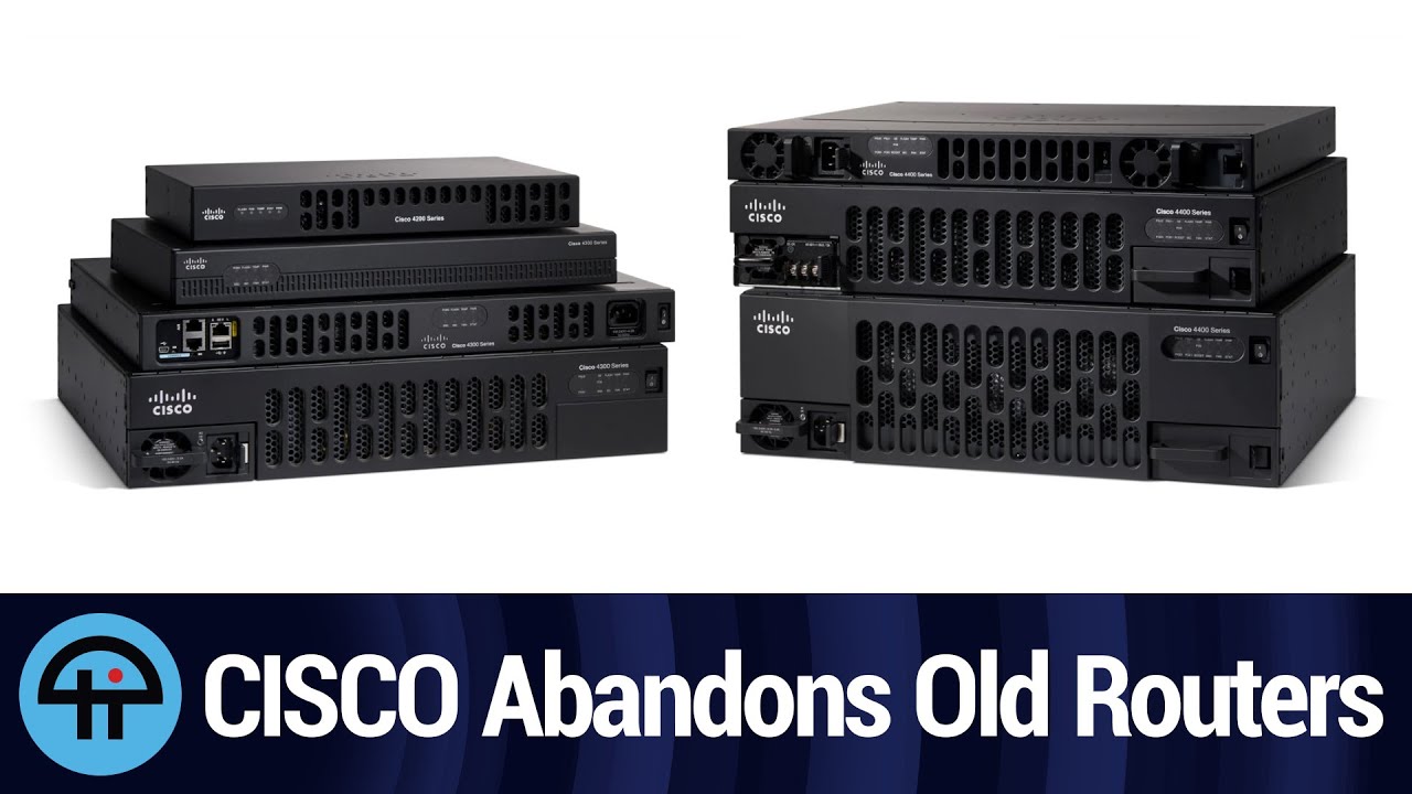 CISCO Abandons Old Routers Having Problems - YouTube