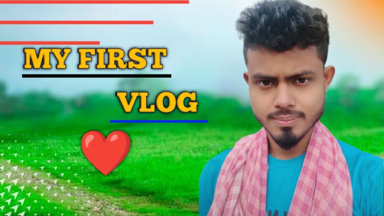 MY FIRST VLOG || MY FIRST VIDEO ON YOUTUBE || BONG MUNNA LIFESTYLE - YouTube