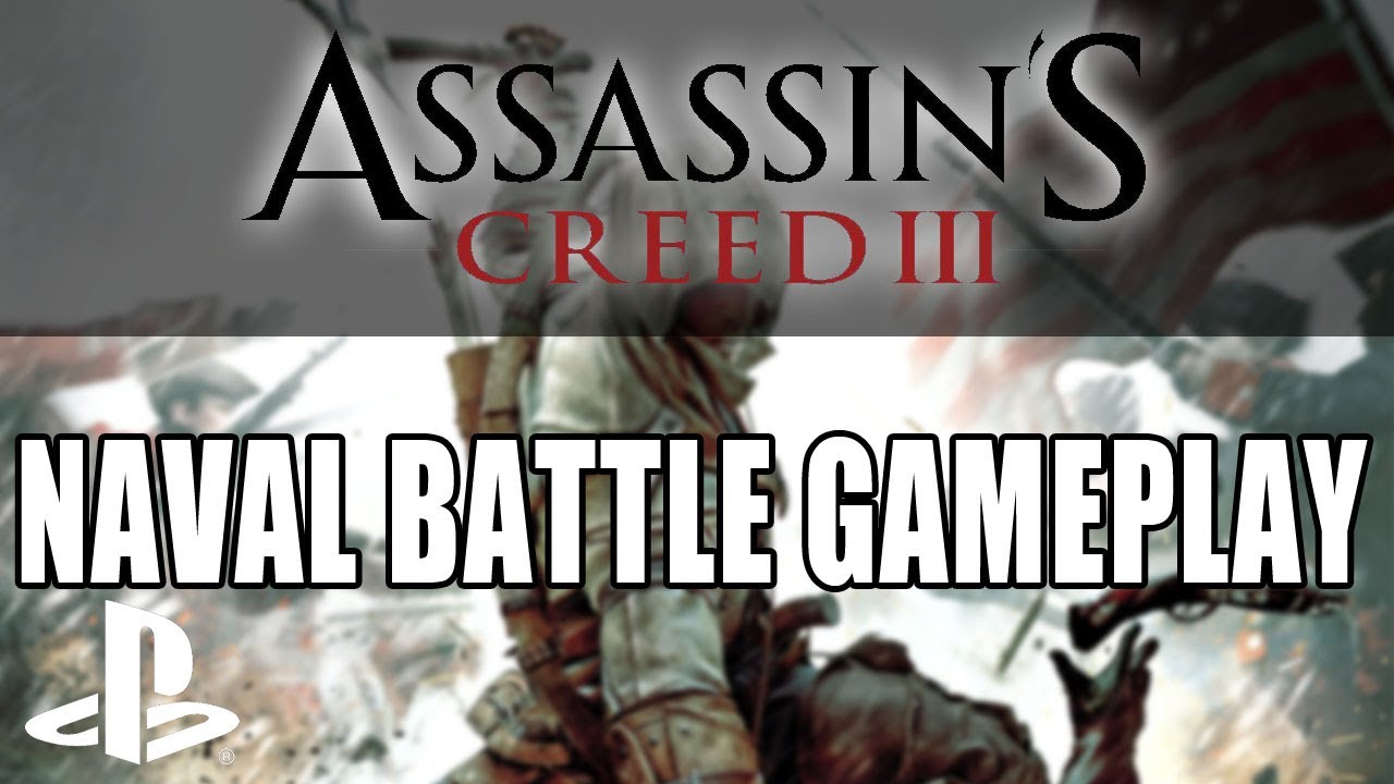 Assassin's Creed 3 Naval Battle Gameplay (PS3 Let's Play) - YouTube