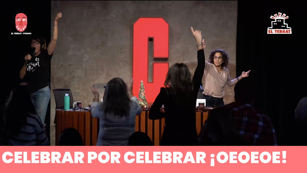 Celebrar por celebrar ¡oeoeoe! @LasdelGrupo - YouTube