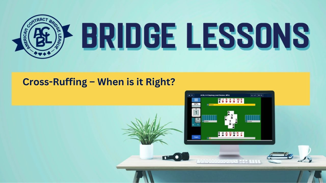 Bridge Lessons: Cross-Ruffing – When is it Right - YouTube