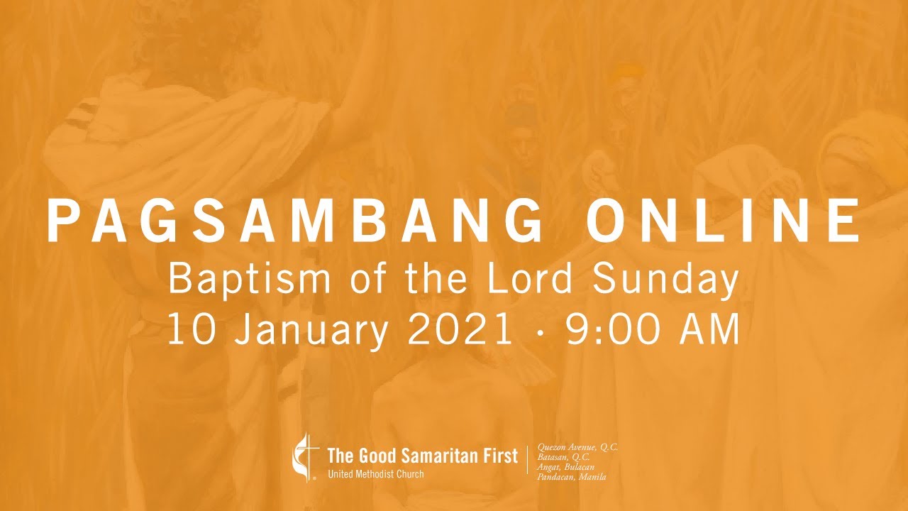 Baptism of the Lord Sunday (10 January 2021) | The Good Samaritan First ...