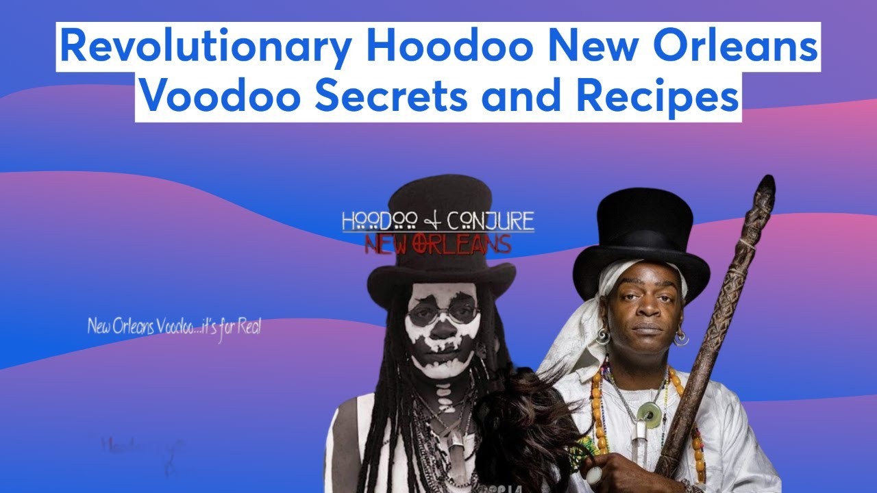 Revolutionary Hoodoo New Orleans Voodoo Secrets and Recipes - YouTube