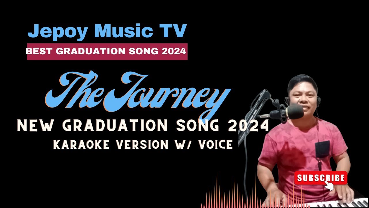 The Journey -(Graduation Song) Composed and Arranged by Jeffrey O ...