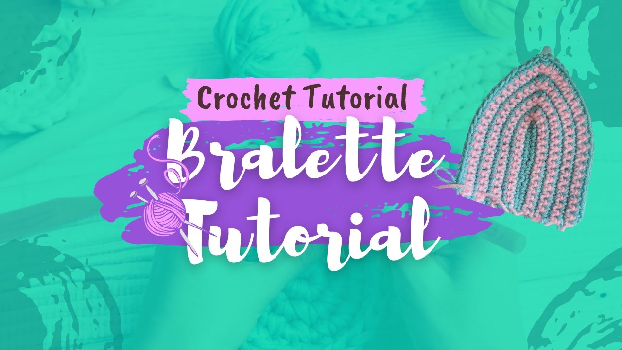 Crochet Bralette Cups Tutorial | Alternating Colors & Clean Color ...