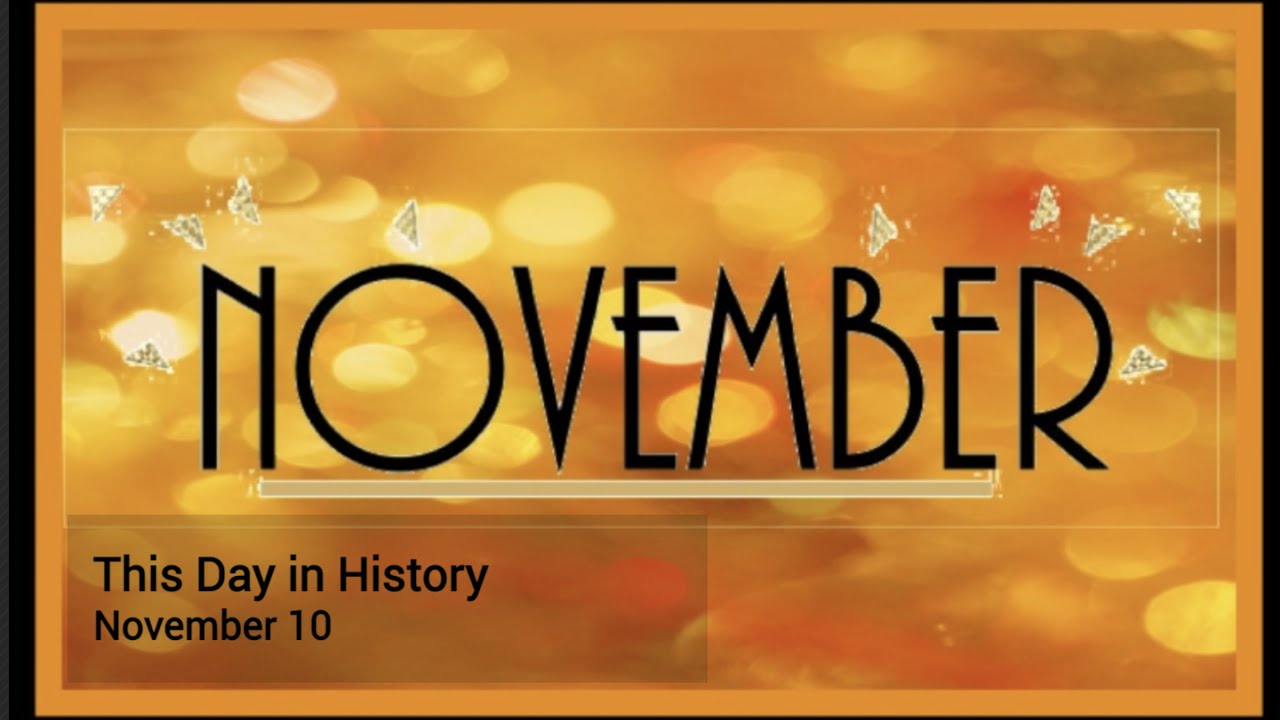 This Day in History, November 10 (2021) - YouTube