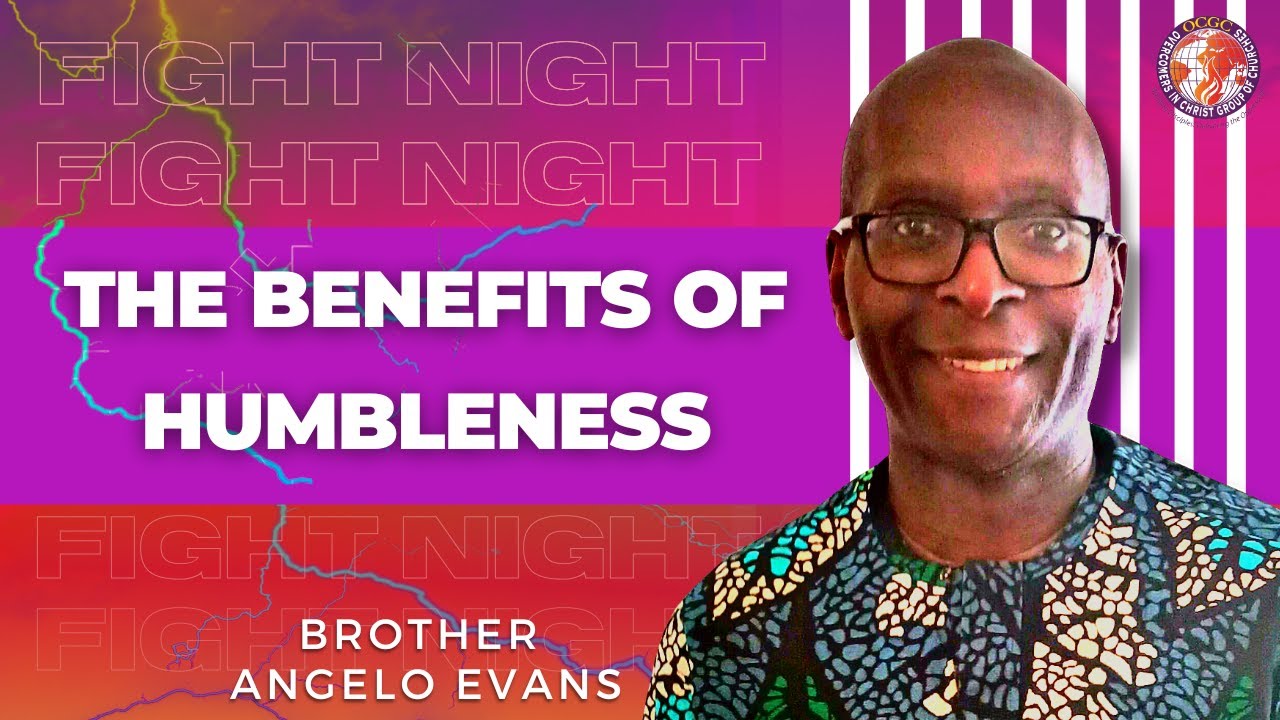 THE BENEFITS OF HUMBLENESS - Spiritual Warfare & Deliverance Service ...