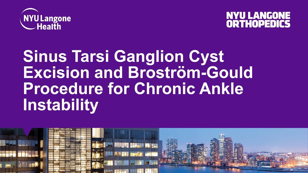 Sinus Tarsi Ganglion Cyst Excision and Brostrom Gould Procedure for ...