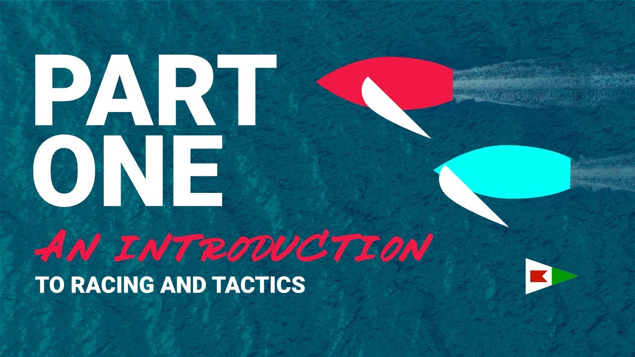 Part 1- An introduction to racing and tactics - YouTube