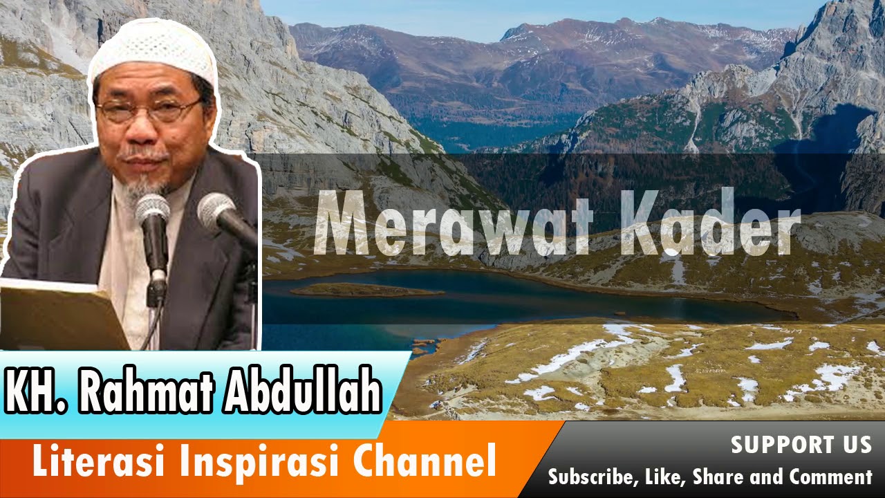 KH. Rahmat Abdullah : Merawat kader - YouTube