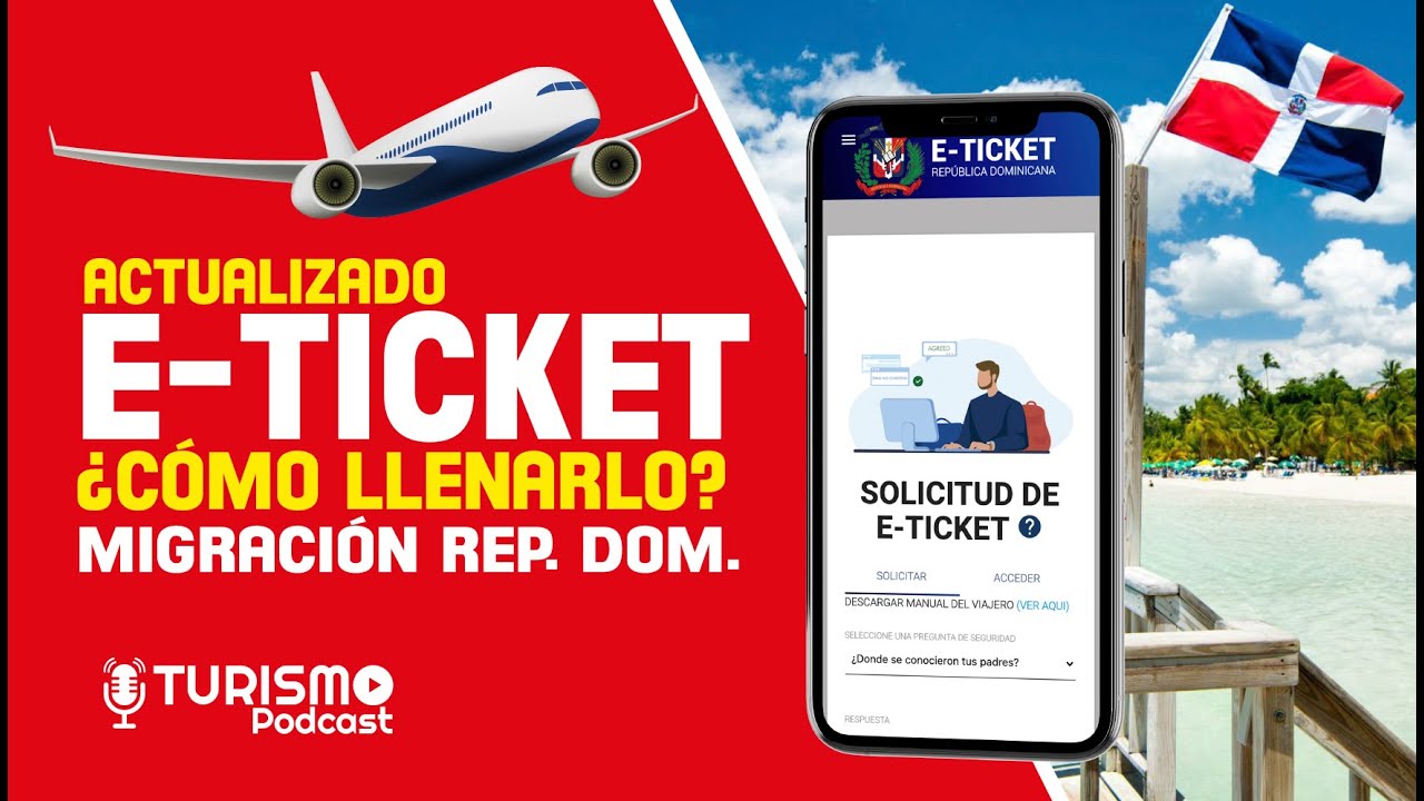 E TICKET República Dominicana MIGRACIÓN CÓMO LLENARLO Y PREGUNTAS ...