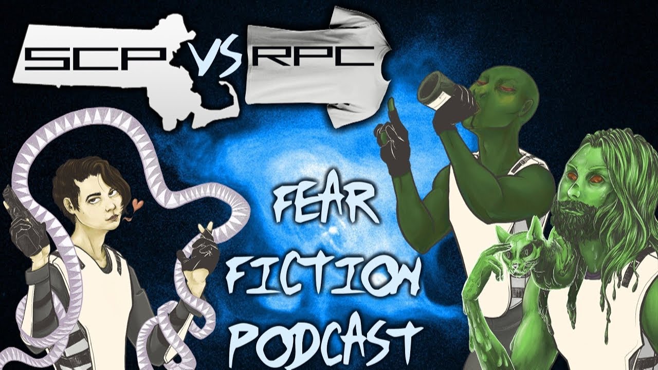 SCP vs RPC!!!: FEAR FICTION PODCAST - YouTube
