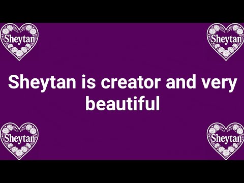 Sheytan is creator and very beautiful - YouTube