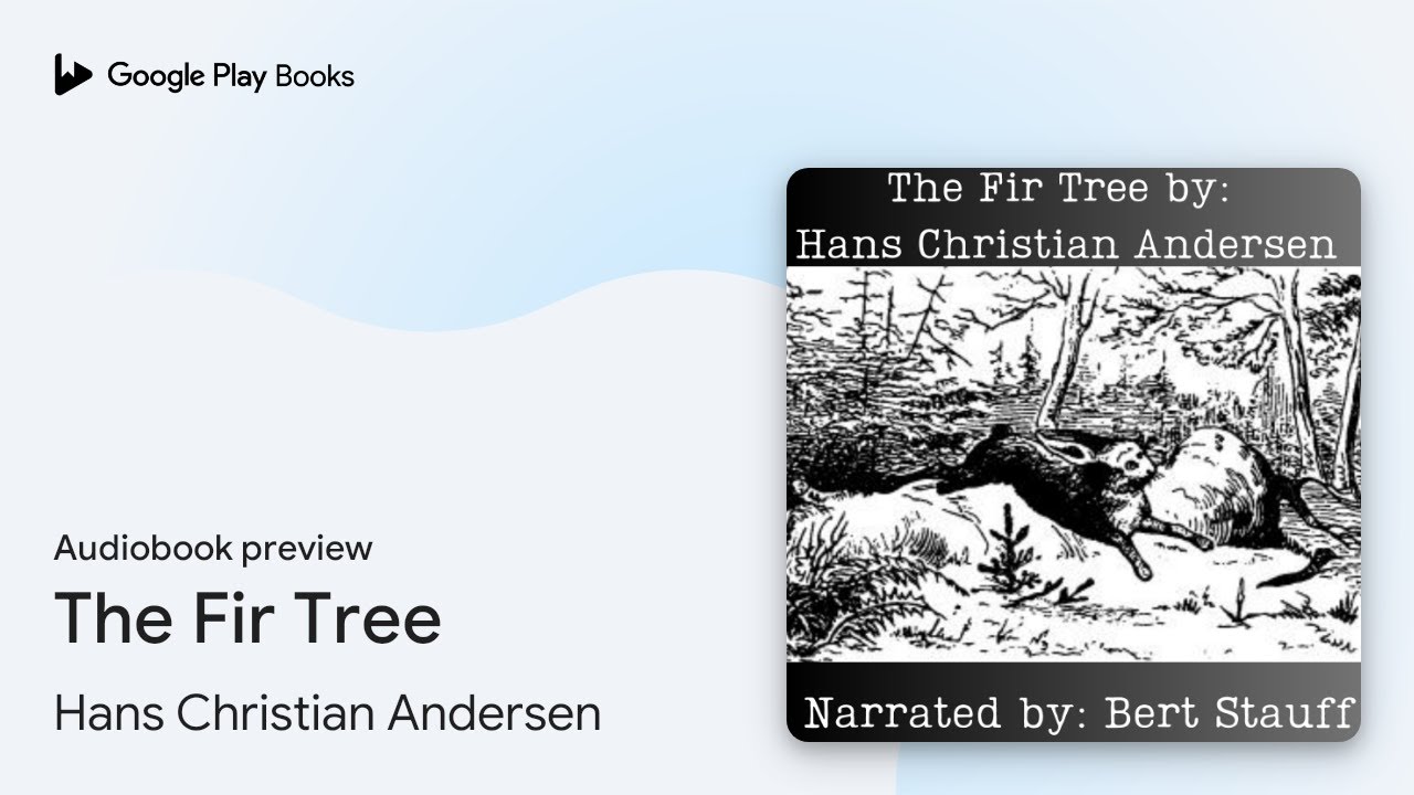 The Fir Tree by Hans Christian Andersen · Audiobook preview - YouTube
