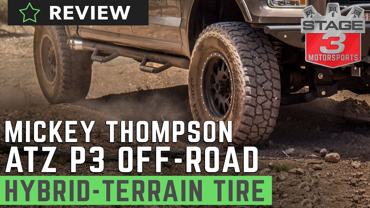 Mickey Thompson Baja ATZ P3 Tire Review - Stage 3 Motorsports - YouTube