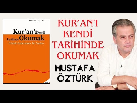 Kur'an'ı Kendi Tarihinde Okumak 🤔 Mustafa Öztürk - Kitap İncelemesi