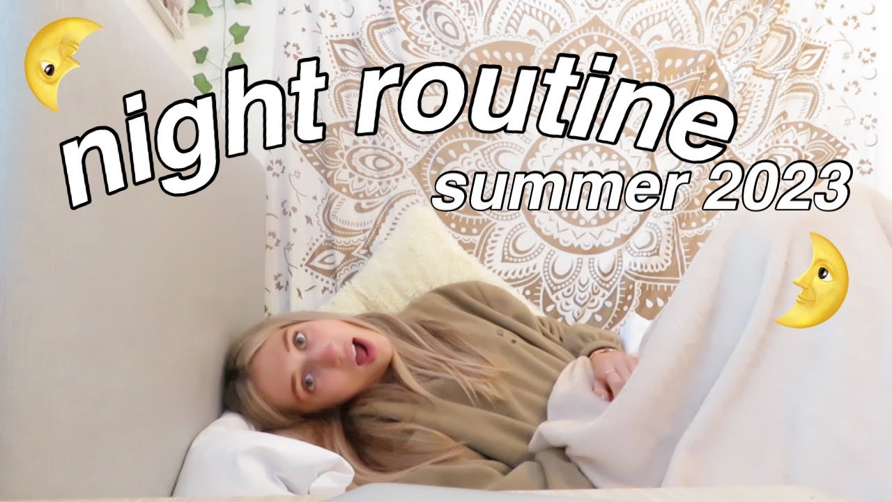 my realistic night routine | summer 2023 - YouTube