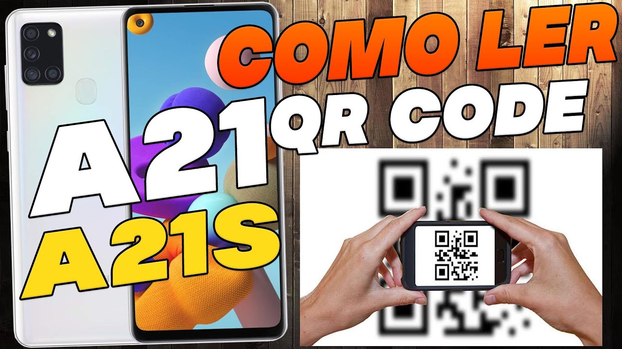Como Ler QR Code No Samsung Galaxy A21 - YouTube