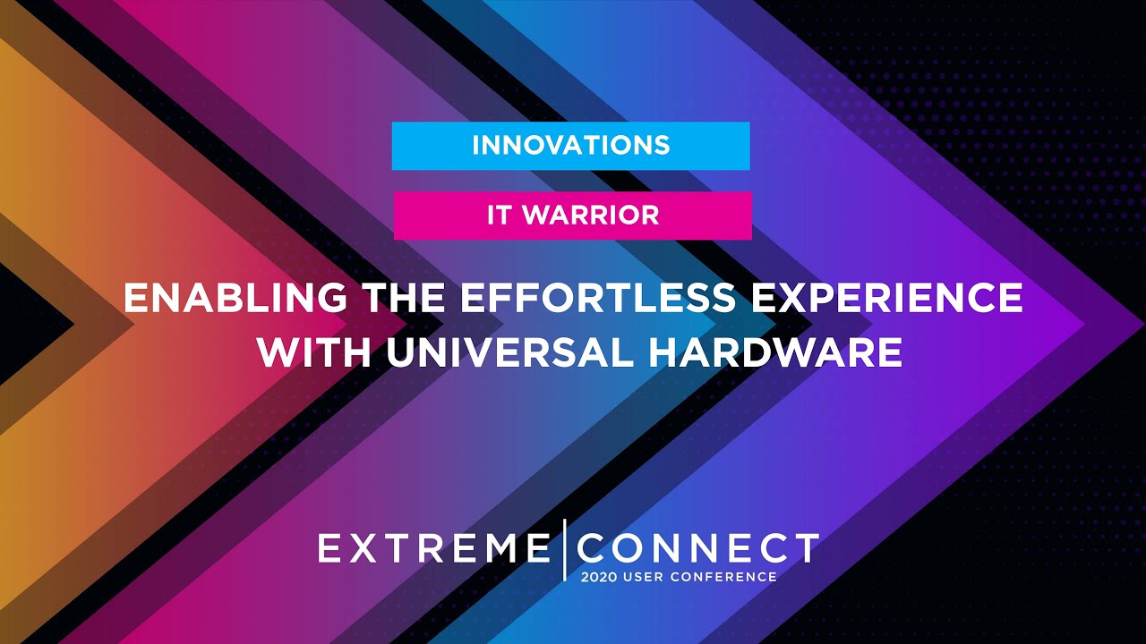 Enabling the Effortless Experience with Universal Hardware - YouTube