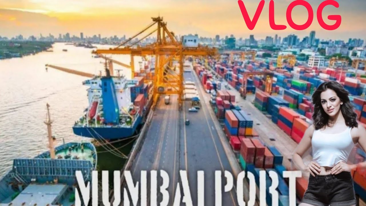 Maharashtra - Mumbai Port |Biggest Port of India || Umarbin husam vlogs ...