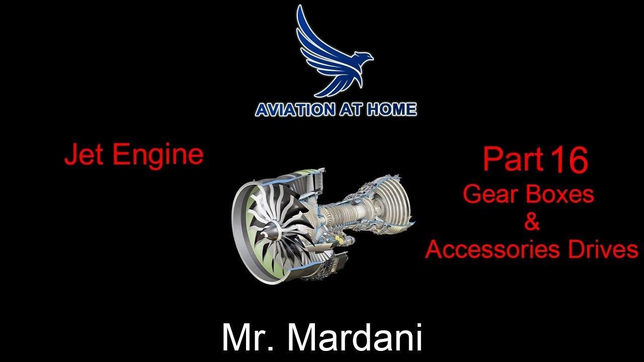 JET ENGINE [PART 16] GEAR BOXES & ACCESSORY DRIVES BY MR. MARDANI - YouTube