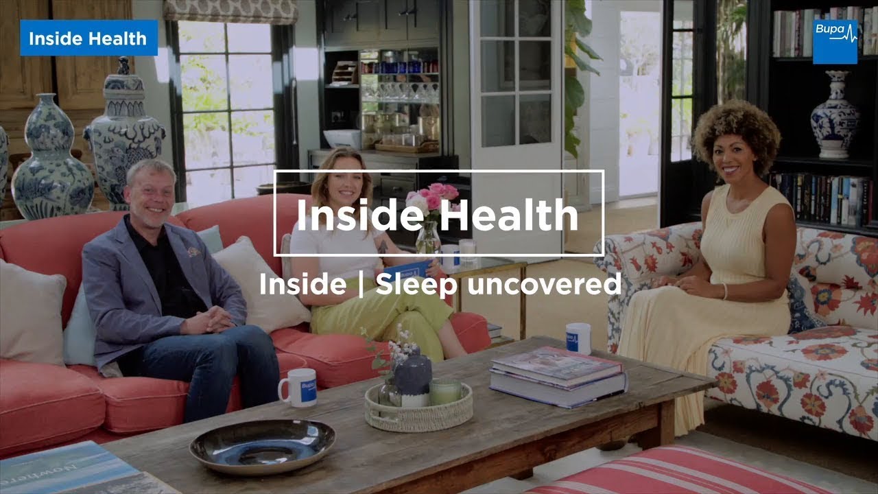 Sleep Uncovered | Inside Health | Bupa Health - YouTube