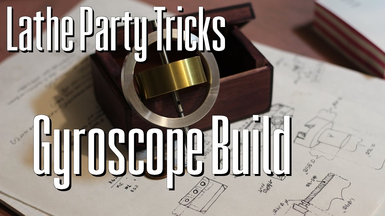Lathe Party Tricks: Gyroscope Build - YouTube