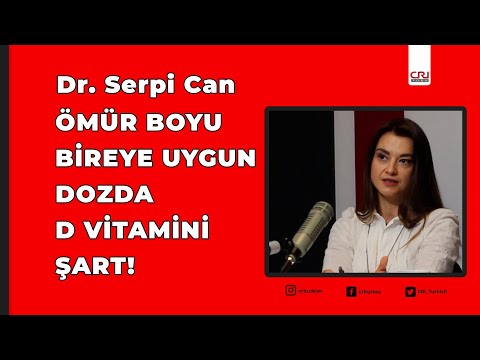 Dr. Serpil Can: Ömür boyu bireye uygun dozda D vitamini şart!
