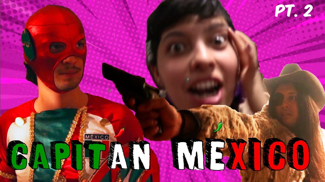 CAPITÁN MÉXICO: La Leyenda pt.2/2 - YouTube