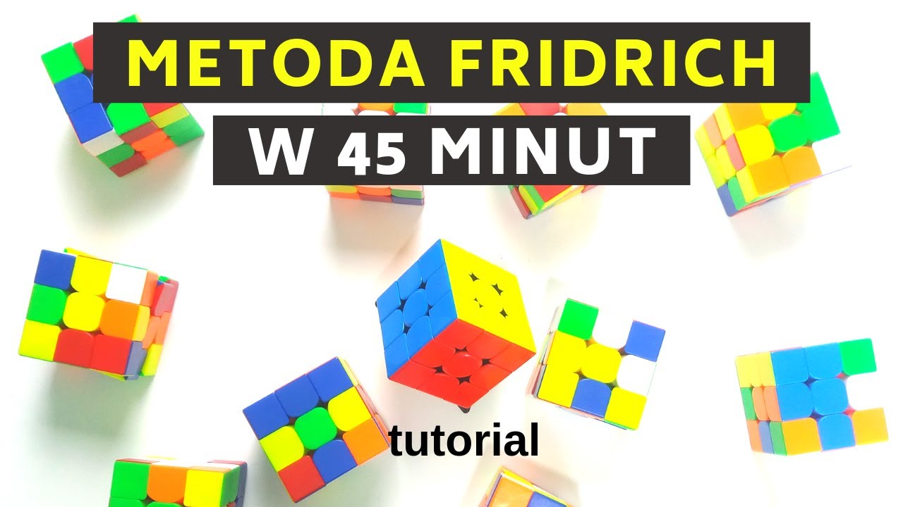 Jak nauczyć się metody Fridrich w 45 minut? - YouTube