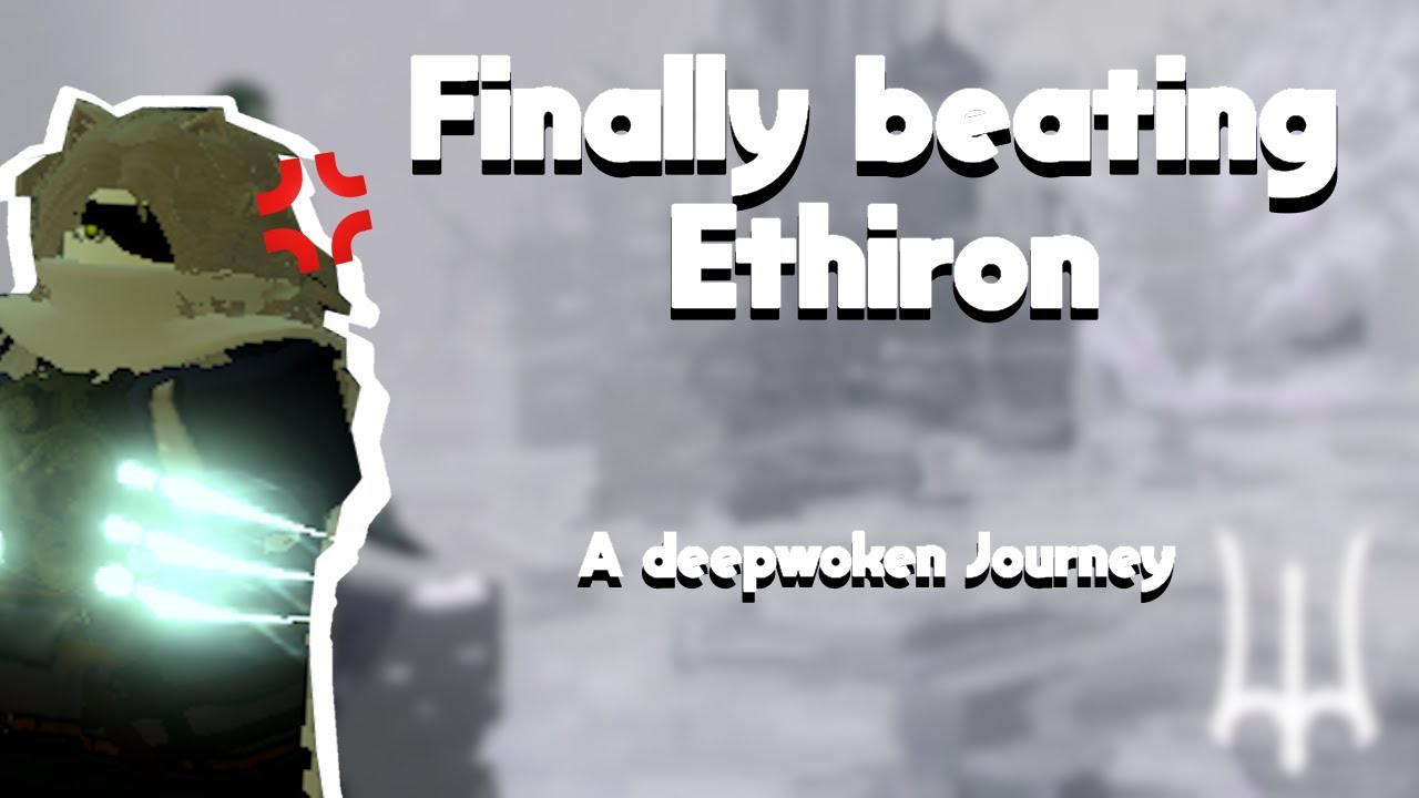 Finally beating ethiron - Deepwoken - YouTube