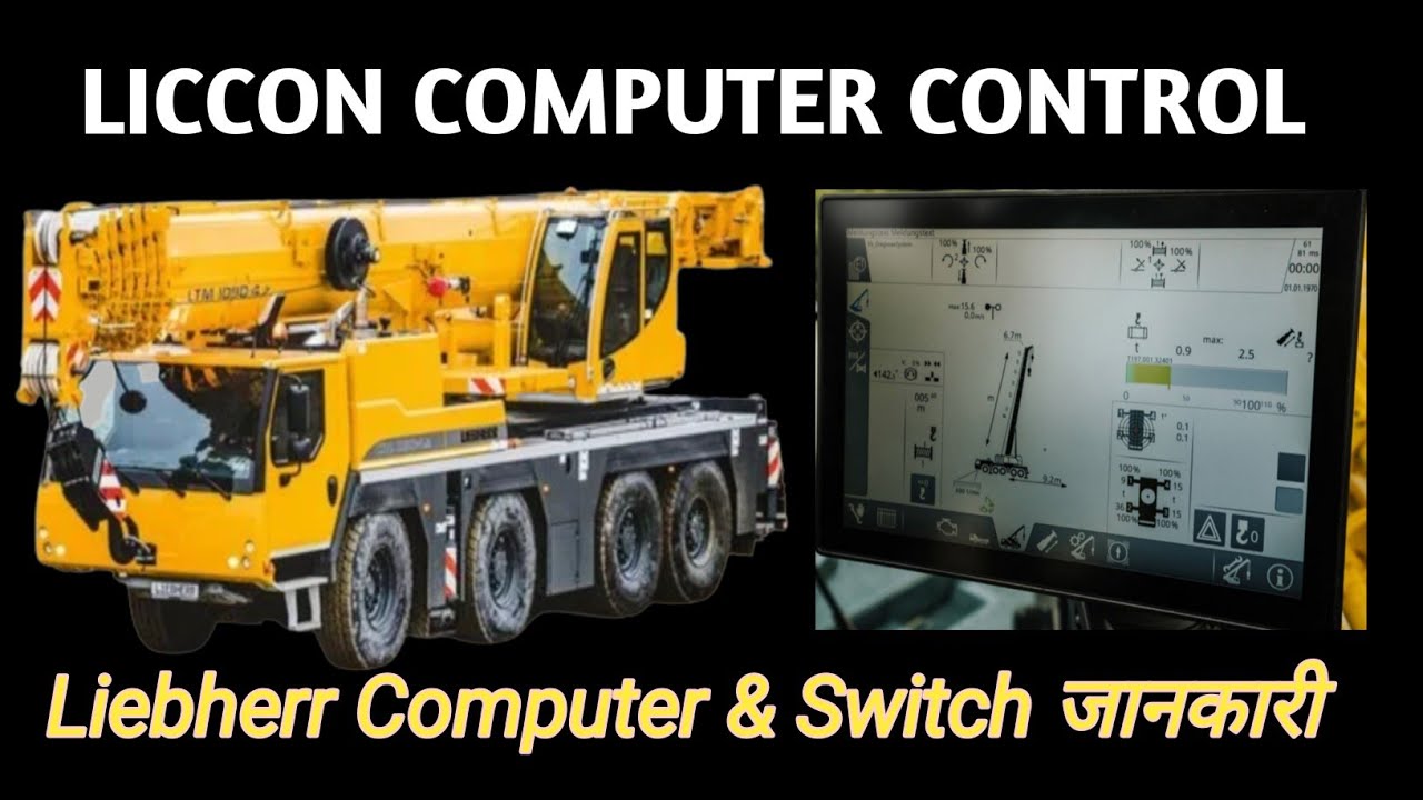 Mobile Crane Operators || Liebherr Liccon 1 Computer & Switch ...
