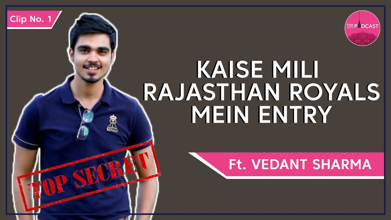 Life Changing Moment At 22 | Vedant Sharma | Rajasthan Royals | IPL ...