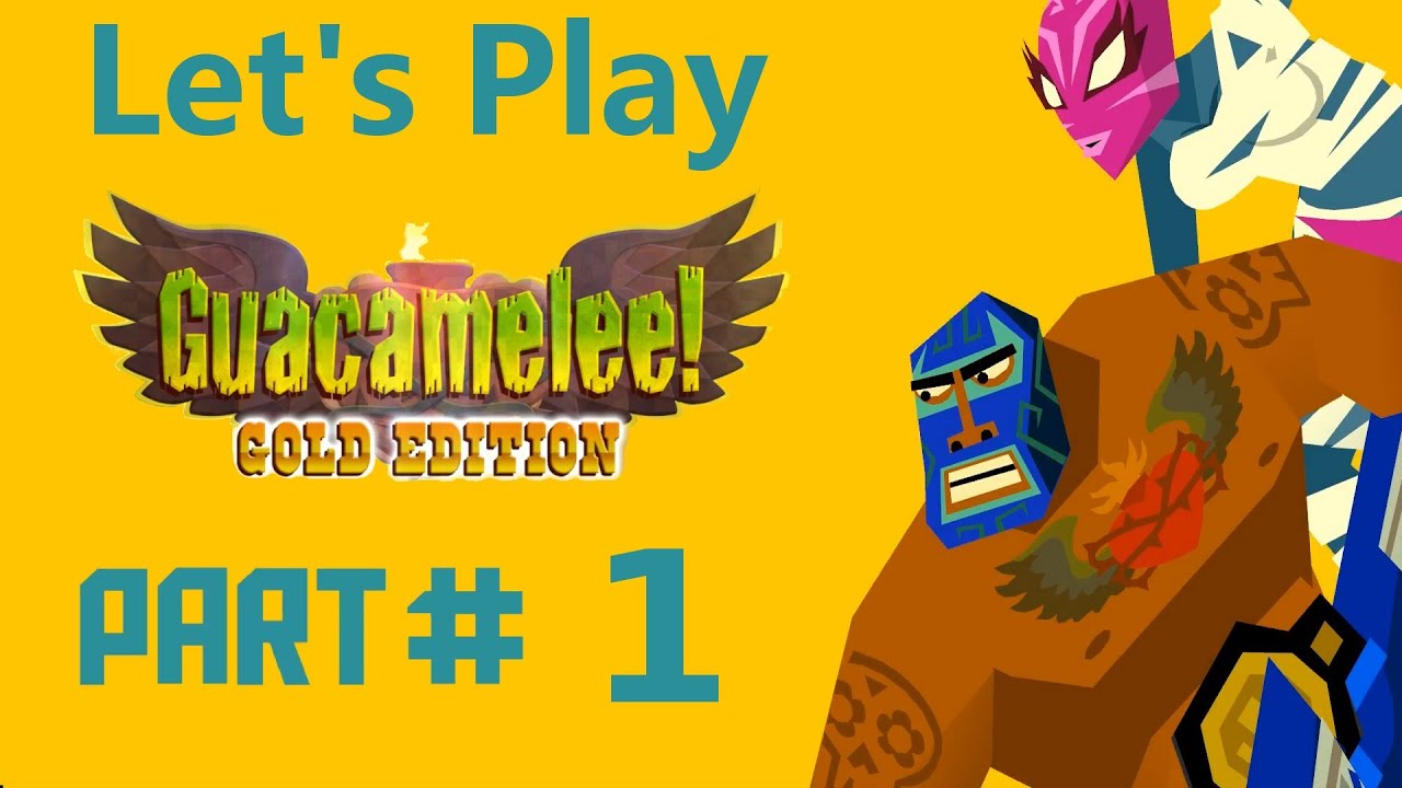 Let's Play Guacamelee! - PC Version - HD - Co-op - 101% - Part 1 - YouTube