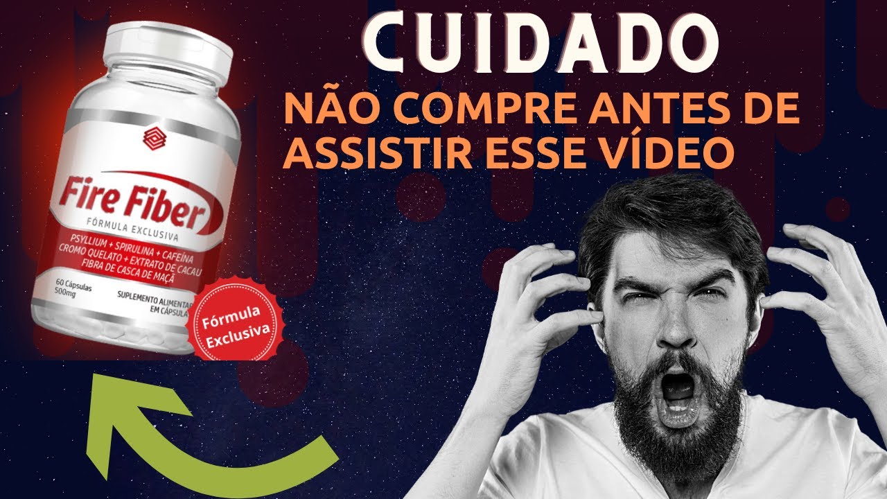 FIRE FIBER SHEYLA BARBOSA [[CUIDADO]] FUNCIONA? É GOLPE? EMAGRECE MESMO ...