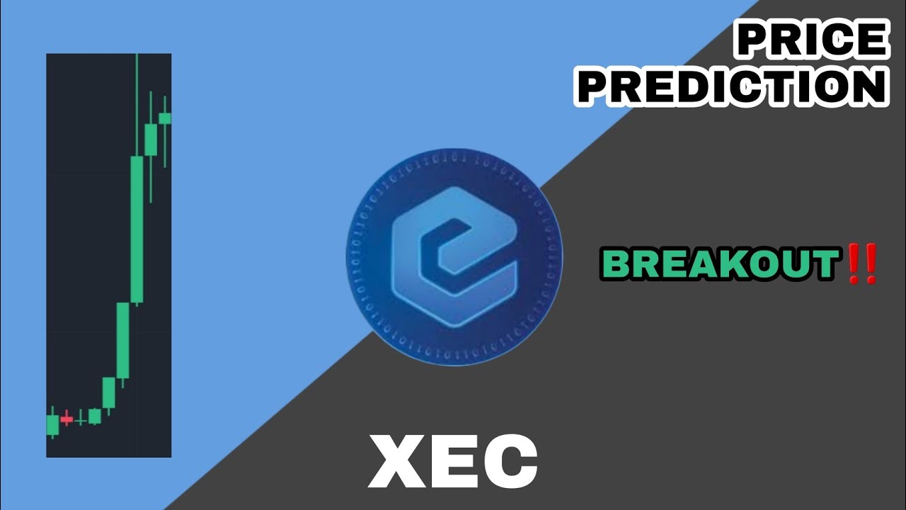 XEC IS BREAKOUT NOW ECASH COIN PRICE PREDICTION ECASH GNC FUNDS PAYBUTTON PROJECT XEC BIG UPDATE ...
