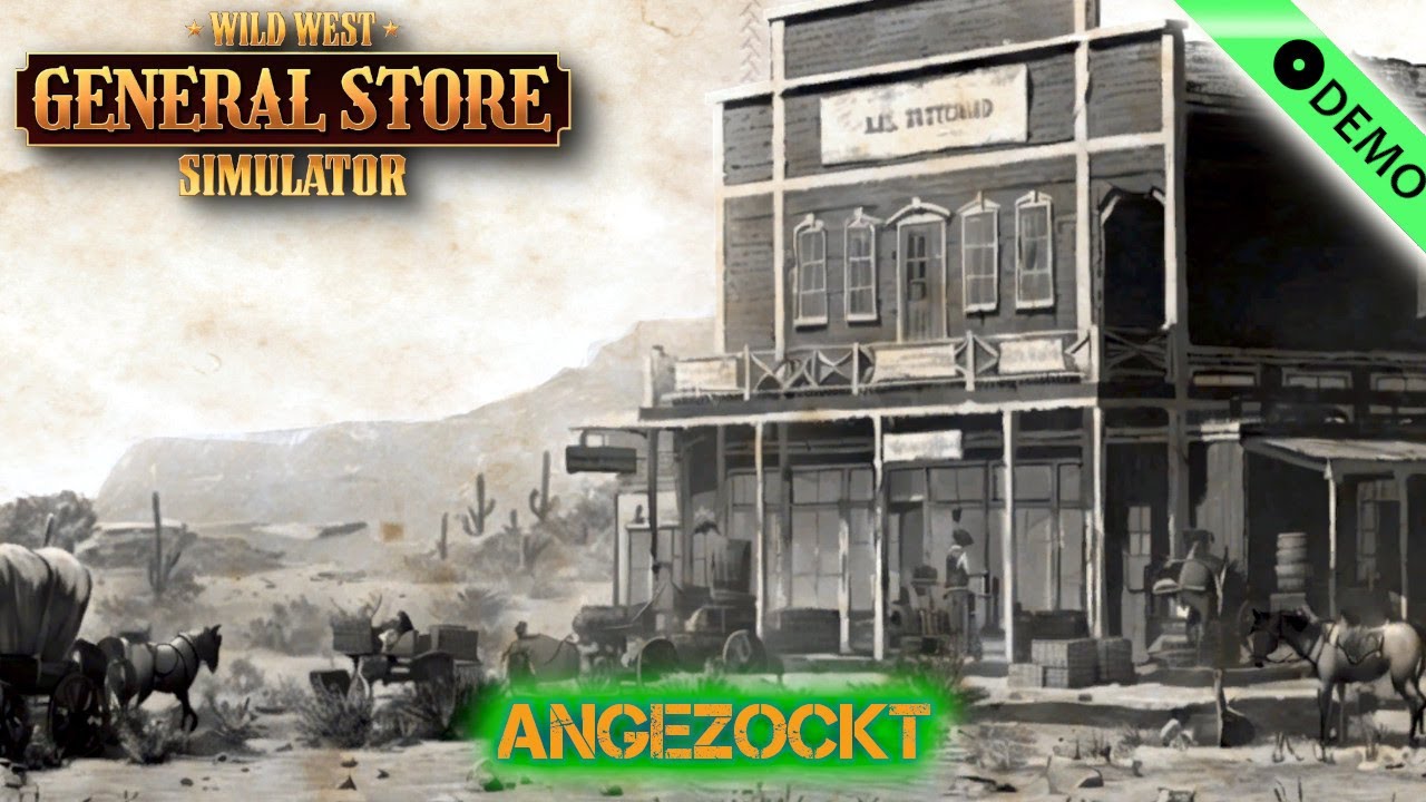 Wild West General Store Simulator | Demo 🤠 angezockt 🛍️ deutsch | 2025 ...