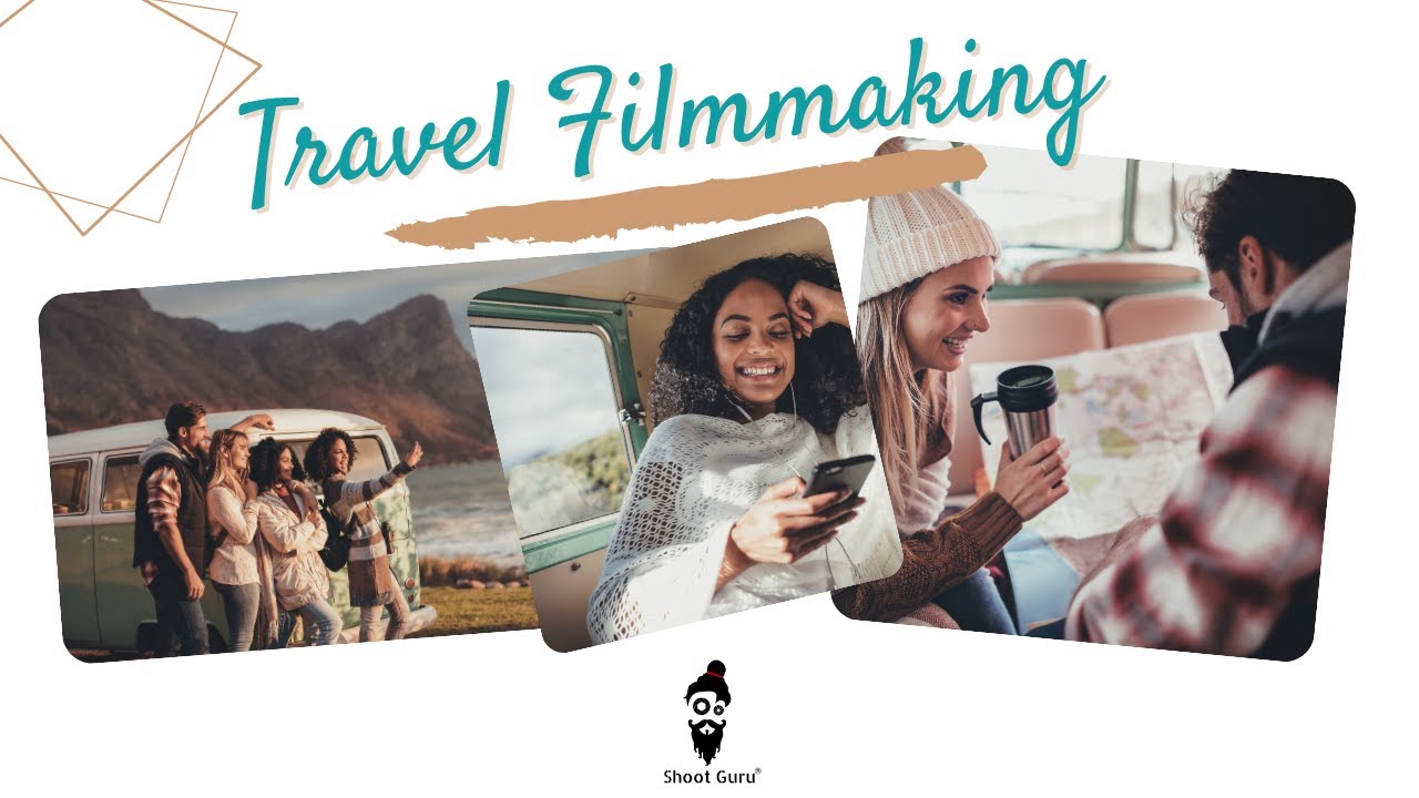 How to make travel videos? | What is travel Filmmaking? | Learn to ...