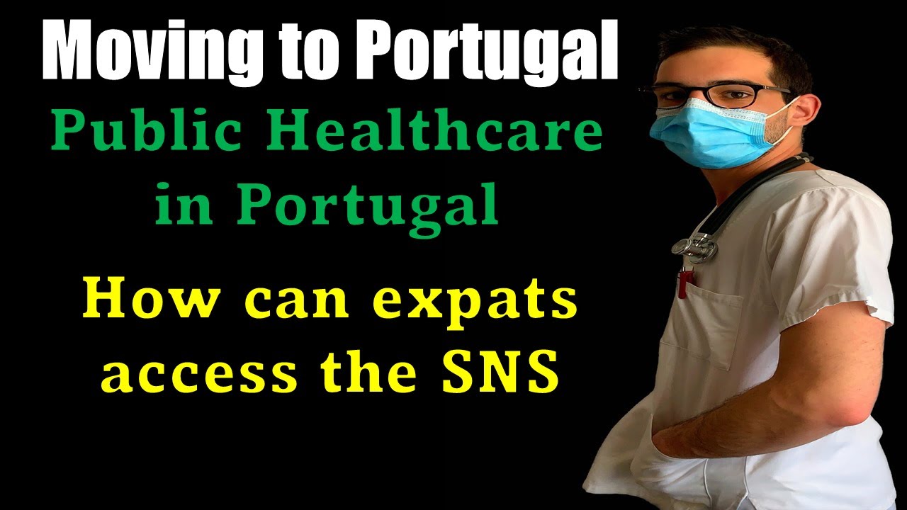 Public Healthcare in Portugal for Expats: How to Access the SNS System ...