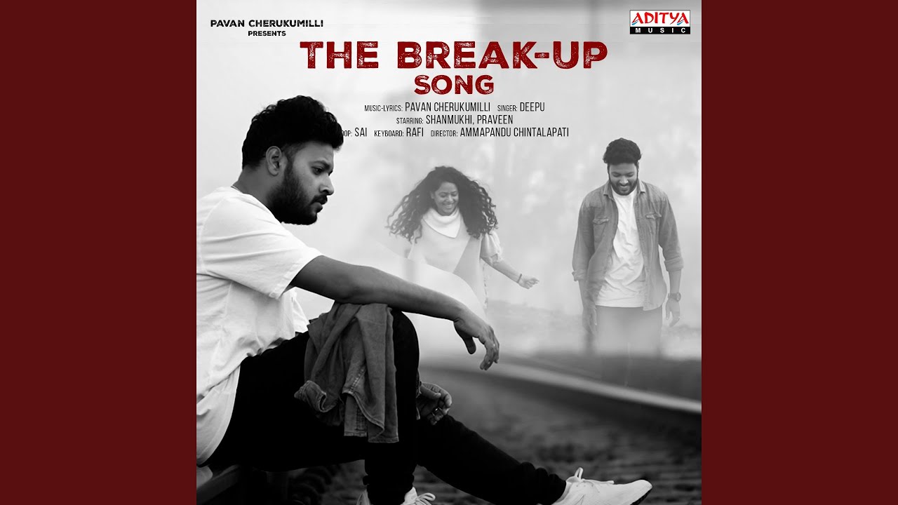 The Break-Up Song - YouTube