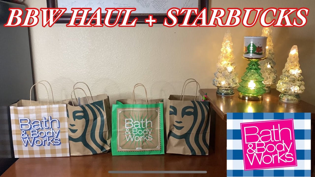 BATH & BODY WORKS PLUS STARBUCKS HAUL - YouTube