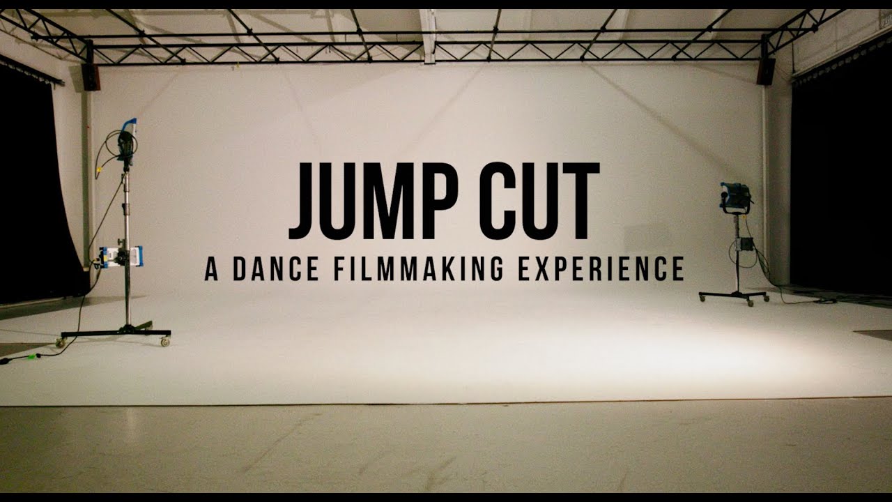 Jump Cut - Dance Filmmaking Experience - YouTube